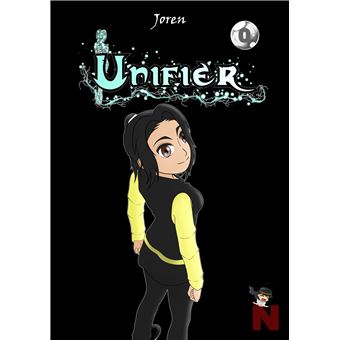 The Unifier - Tome 0 (version manga) Tome 0 - The Unifier - Joren ...