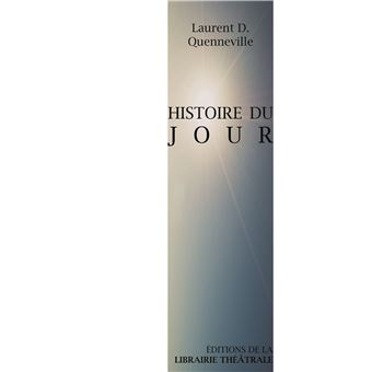 Histoire du jour - broché - Laurent Quenneville - Achat Livre | fnac