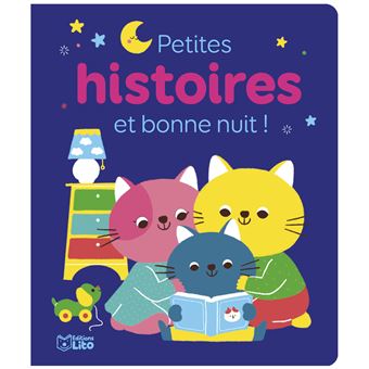 Une petite histoire et bonne nuit - Tome 1 - Petites histoires et bonne ...