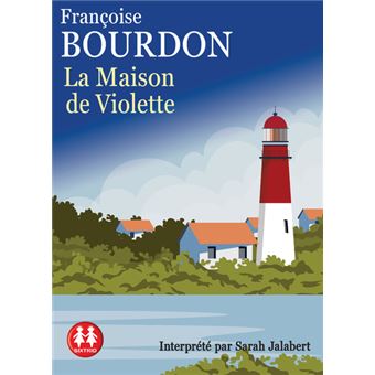 La maison de Violette 1 CD audio - Texte lu (CD) - Françoise Bourdon ...
