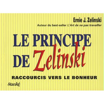 Le principe de Zelinski - broché - Ernie John Zelinski - Achat Livre | fnac