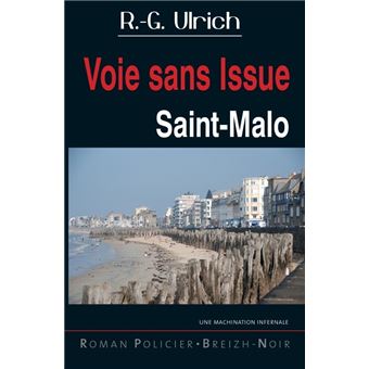 Saint-Malo, voie sans issue - Poche - Roger-Guy Ulrich - Achat Livre | fnac