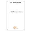 Le dédain des dons - broché - Guy Dubois-Dauphin - Achat Livre | fnac
