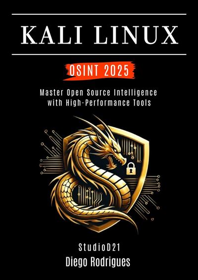 KALI LINUX OSINT 2025 Master Open Source Intelligence with High-Performance Tools - ebook (ePub ...
