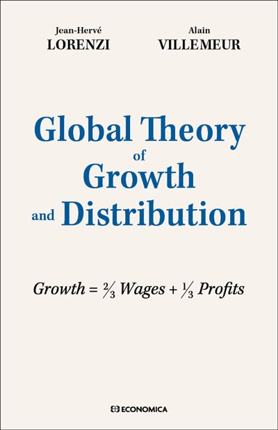 Global Theory of Growth and Distribution - broché - Jean-Hervé Lorenzi ...