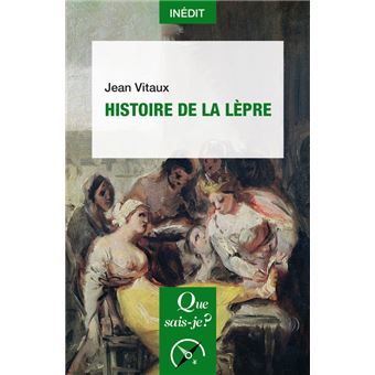 Histoire de la lèpre - Poche - Jean Vitaux - Achat Livre ou ebook | fnac