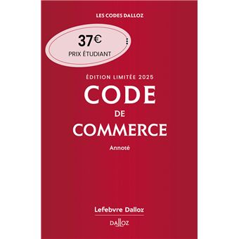 Code de commerce 2025 annoté. Édition limitée 120ème édition - relié - Nicolas Rontchevsky, Eric ...