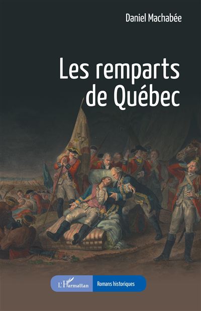 Les remparts de Québec - broché - Daniel Machabée - Achat Livre | fnac