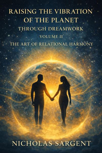 Raising the Vibration of the Planet Through Dreamwork: The Art of ...