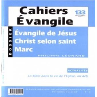 Cahiers evangile numero 133 evangile de jesus christ selon saint marc ...
