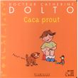 Caca prout - cartonné - Colline Faure-Poirée, Joëlle Boucher - Achat ...
