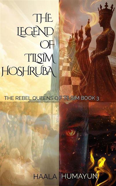 THE LEGEND OF TILSIM HOSHRUBA: Rebel Queens of Tilsim The Chronicles of ...