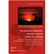 Les ressources naturelles, un enjeu clé pour l'avenir de I'Afrique ...