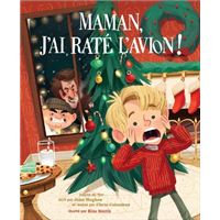 Maman J'ai Raté L'avion - (Livre enfant…) | fnac