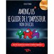 Among Us - Among Us - Le Guide de l'imposteur non officiel - Tous les ...