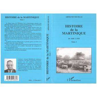 Histoire de la Martinique Tome 2 - De 1848 à 1939 Tome 2 - broché ...