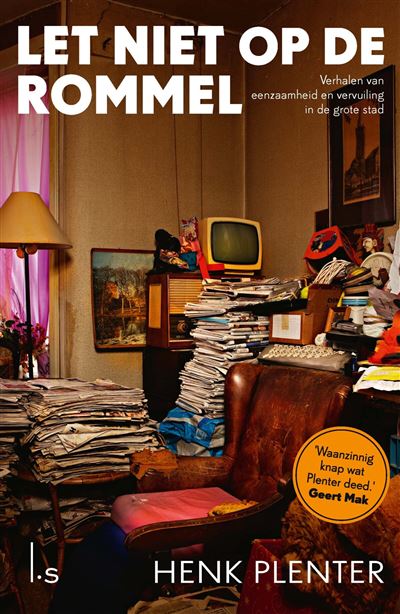 Let niet op de rommel (POD) Verhalen van eenzaamheid en vervuiling in ...