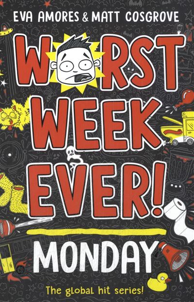 Worst week ever! - Tome 1 - WORST WEEK EVER! MONDAY - Eva Amores, Matt ...