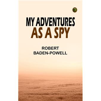 My Adventures as a Spy - ebook (ePub) - Robert Baden-Powell - Achat ebook | fnac