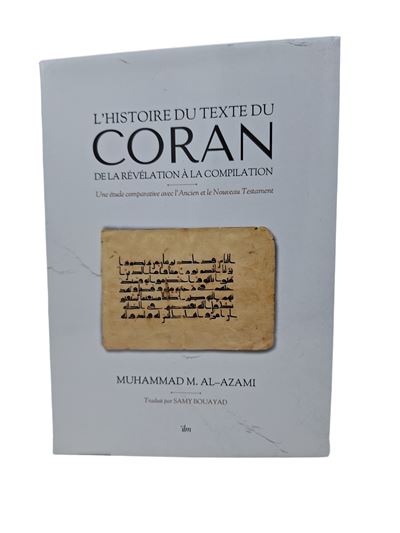 L'histoire du texte du coran de la revelation a la compilation - broché ...