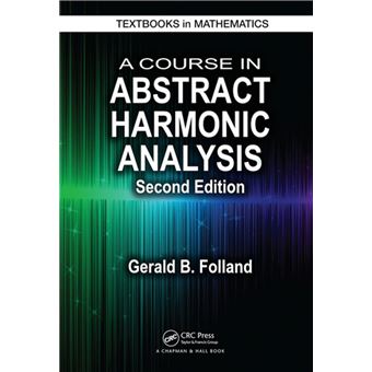 A Course in Abstract Harmonic Analysis - ebook (ePub) - Gerald B ...