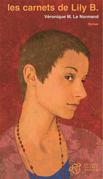 Les carnets de Lily B. Tome 1 - broché - Véronique m. Le normand ...