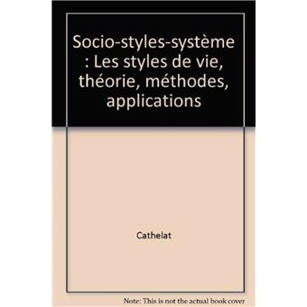 Socio-Styles-Systeme.Styles Vie les styles de vie théorie méthodes ...