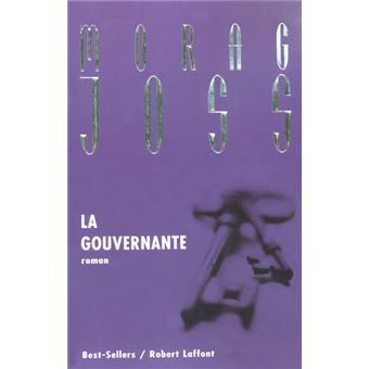 La gouvernante - broché - Morag Joss, Marie-Hélène Sabard - Achat Livre ...