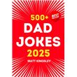 Dad Jokes 500+ 2025 The Family Comedian Premier Collection.Dad Jokes ...