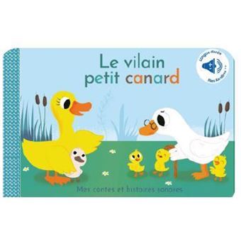 Le vilain petit canard - contes sonores - cartonné - Marie Deloste ...