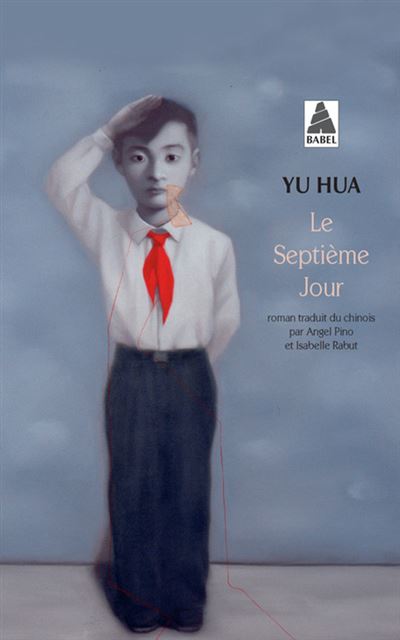 Le Septième Jour - Poche - Hua Yu, Isabelle Rabut, Angel Pino - Achat ...