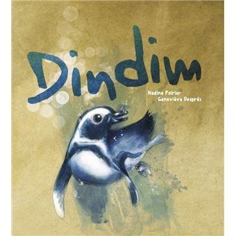 Dindim - cartonné - Nadine Poirier, Geneviève Després - Achat Livre | fnac