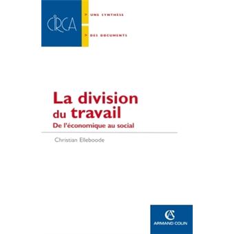 La division du travail De l'économie au social - broché - Christian ...