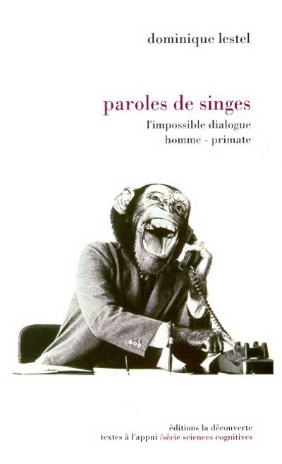 Paroles de singes - broché - Dominique Lestel - Achat Livre | fnac