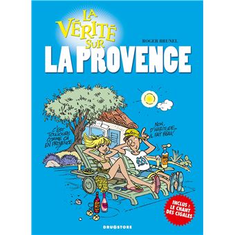 La vérité sur la Provence - cartonné - Roger Brunel - Achat Livre ou ...