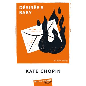 Not So Classic - Désirée's Baby - Kate Chopin - broché - Achat Livre | fnac