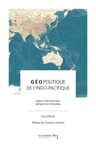 Géopolitique de l'Indo-Pacifique Enjeux internationaux, perspectives ...