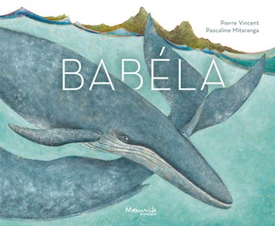 Babéla - cartonné - Pascaline Mitaranga, Pierre Vincent - Achat Livre ...