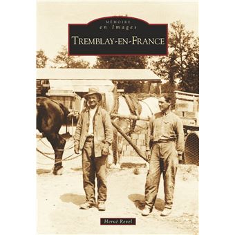 Tremblay-en-France - broché - Hervé Revel - Achat Livre | fnac