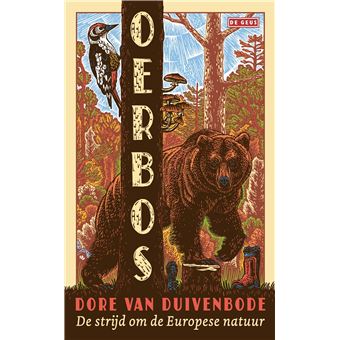 Oerbos De strijd om de Europese natuur - broché - Van Duivenbode Dore ...
