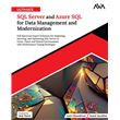 Ultimate SQL Server and Azure SQL for Data Management and Modernization ...