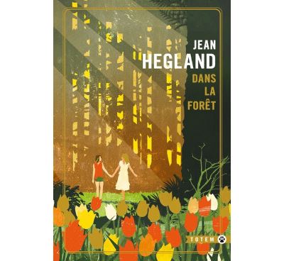 Dans La Forêt - Dans la forêt - édition collector - Jean Hegland ...