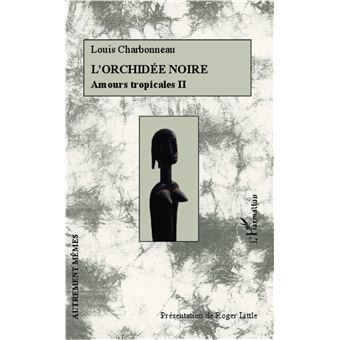 L'orchidée noire Amours tropicales II Tome 2 - broché - Louis ...