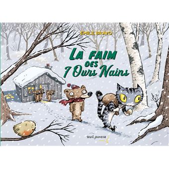 Les 7 ours nains - La Faim des 7 ours nains - Emile Bravo - cartonné ...