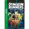 Dungeon Runners 01 - Niveau 1 : L'épreuve de sélection - Dernier livre ...