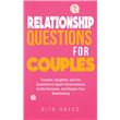 Relationship Questions for Couples: Creative, Insightful, and Fun ...