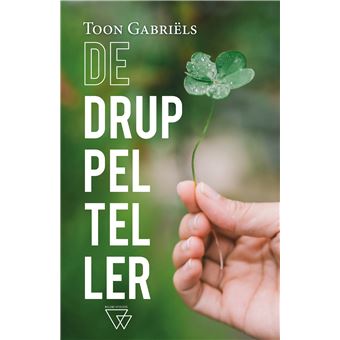 De druppelteller - broché - Toon Gabriëls - Achat Livre | fnac