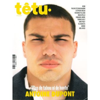 Têtu n°239 : Antoine Dupont - Ete 2024 - broché - Collectif - Achat ...