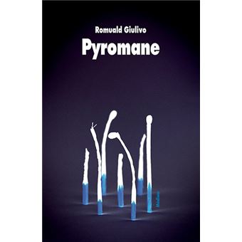 Pyromane - broché - Romuald Giulivo, Franck Juery - Achat Livre | fnac