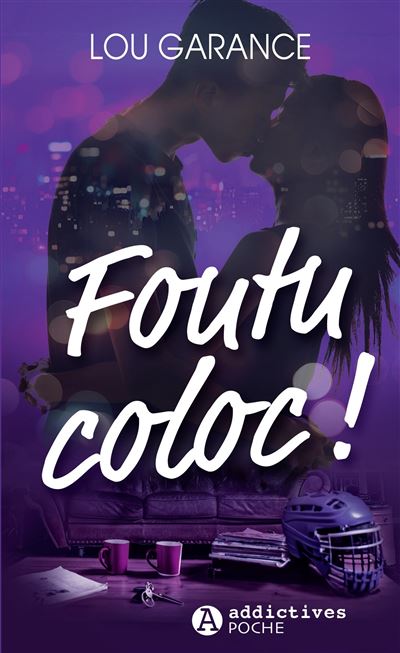 Foutu Coloc ! - Poche - Lou Garance - Achat Livre | fnac
